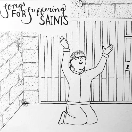 Songs For Suffering Saints